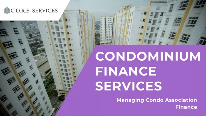 PPT - Condominium Financial Management - Core Condo Accounting PowerPoint Presentation - ID:11803185