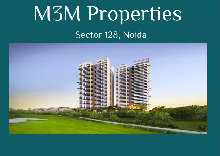 PPT - M3M Sector 128 Noida - PDF Download PowerPoint Presentation, free ...