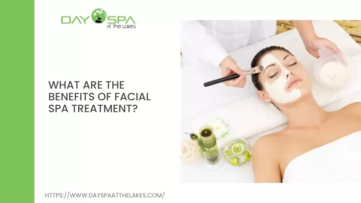 Ppt What Are The Benefits Of Facial Spa Treatment Powerpoint