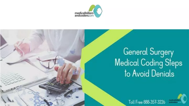 PPT - General Surgery Medical Coding Steps to Avoid Denials PowerPoint ...