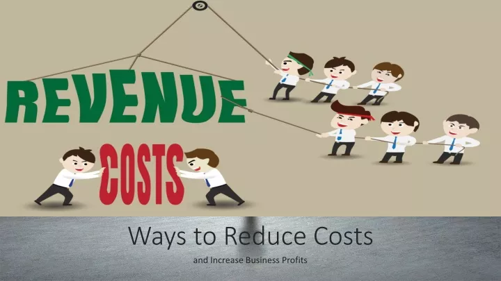 PPT - Ways to Reduce Costs and Increase Business Profits PowerPoint ...