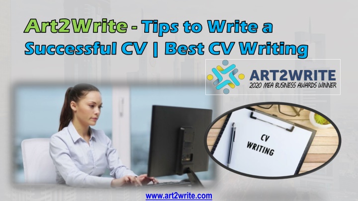 PPT - Tips to Write a Successful CV Best CV Writing Art2write ...