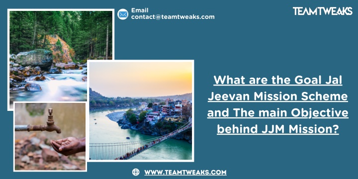 PPT - What are the Goal Jal Jeevan Mission Scheme and The main Objective behind JJM Mission ...