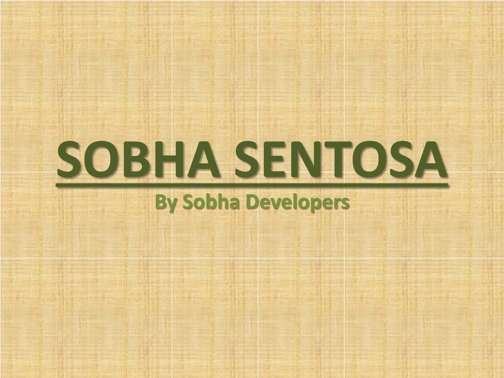 PPT - The Perfect Combination of Comfort and Style at Sobha Sentosa ...