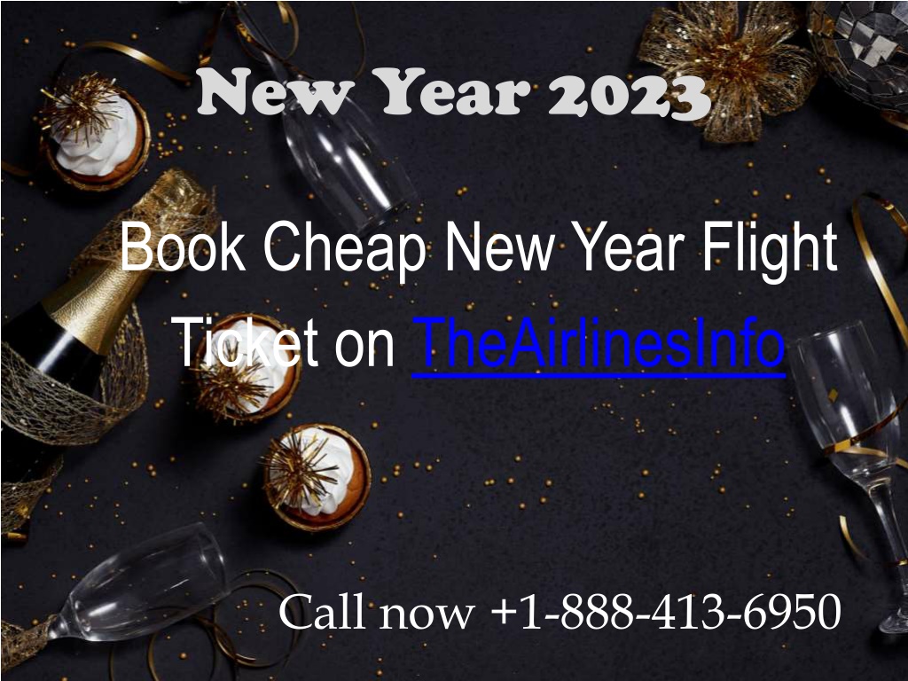 PPT - 1-888-413-6950 Find Cheap New Year Flight Deals on ...