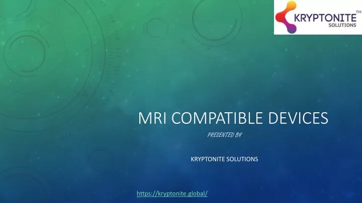 PPT - MRI Compatible Monitor | MRI compatible Camera | Kryptonite ...