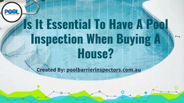 PPT - Is It Essential To Have A Pool Inspection When Buying A House ...