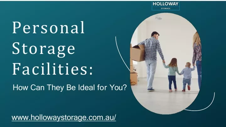 PPT - Personal Storage Facilities: How Can They Be Ideal for You ...