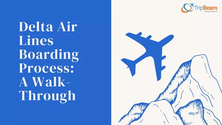 PPT - Delta Air Lines Boarding Process: A Walk-Through PowerPoint ...