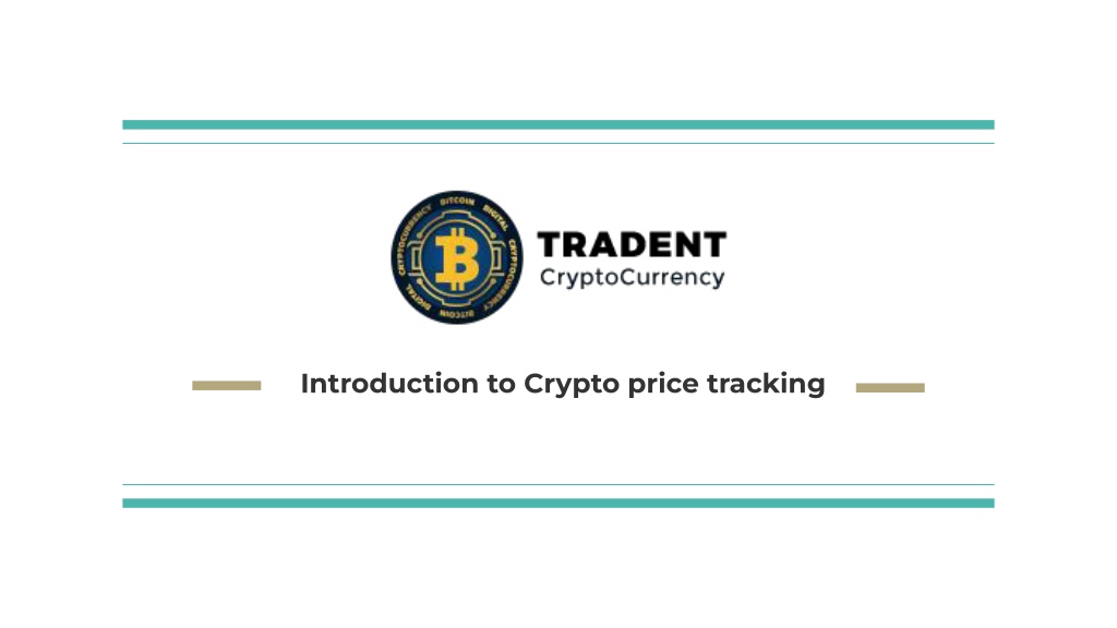 PPT - Introduction to Crypto price tracking PowerPoint Presentation ...
