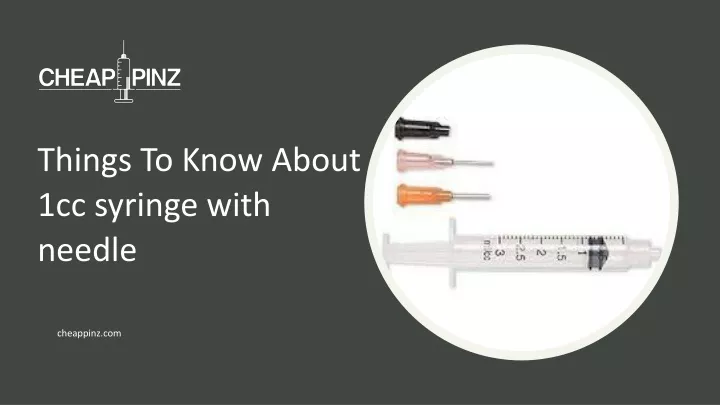 PPT - Things To Know About 1cc syringe with needle PowerPoint ...