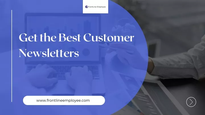 PPT - Get Best Customer Newsletters At Frontline Employee PowerPoint ...
