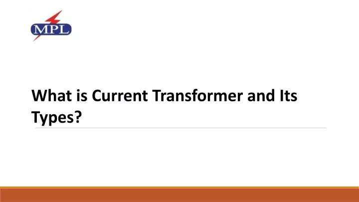 PPT - What is Current Transformer and Its Types PowerPoint Presentation ...