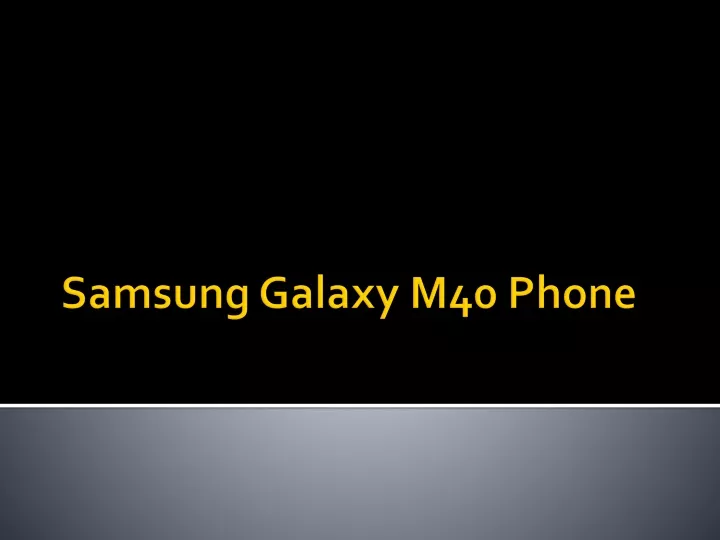 PPT - Samsung Galaxy M40 Phone PowerPoint Presentation, free download ...