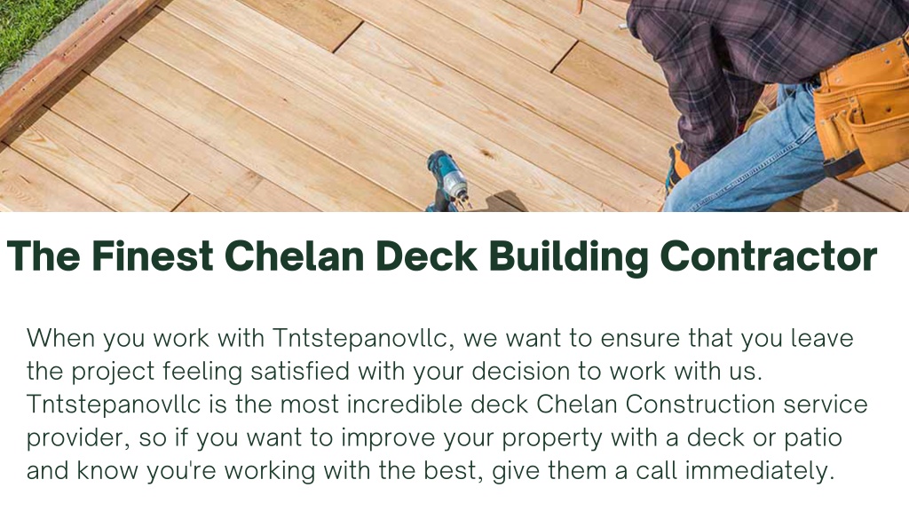 PPT - Why You Should Work With Specialized Chelan Deck Construction ...