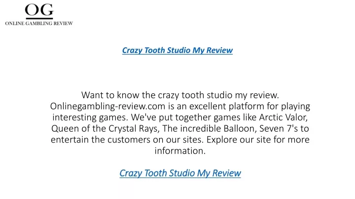PPT - Crazy Tooth Studio My Review Onlinegambling-review.com PowerPoint Presentation - ID:11841021
