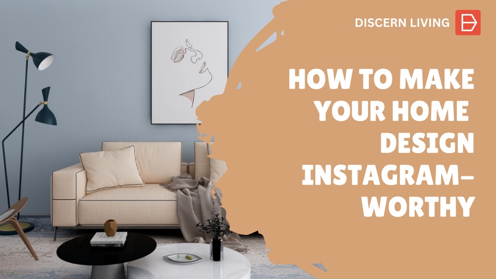 PPT - How To Make Your Home Design Instagram-Worthy PowerPoint ...