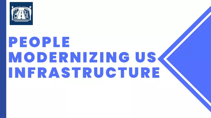 PPT - People Modernizing US Infrastructure | Persons of Infrastructure ... PPT - People Modernizing US Infrastructure | Persons of Infrastructure ...