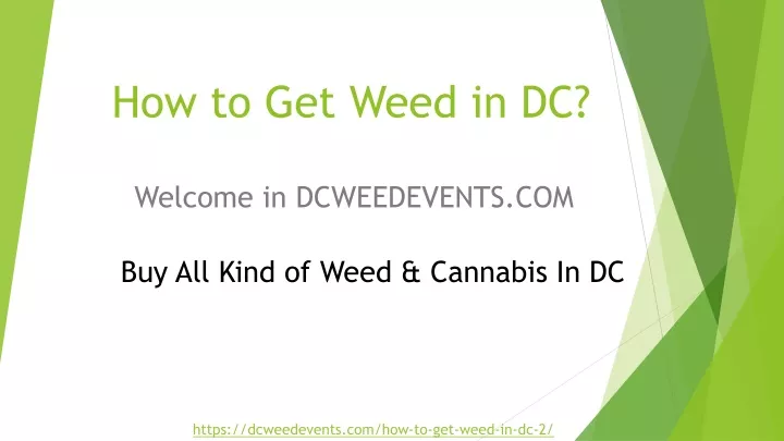 PPT - How to Get Weed in DC - Book Your Weed Order Online PowerPoint ...