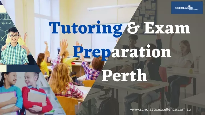 PPT - Best Tutoring & Exam Preparation Perth Scholastic Excellence ...
