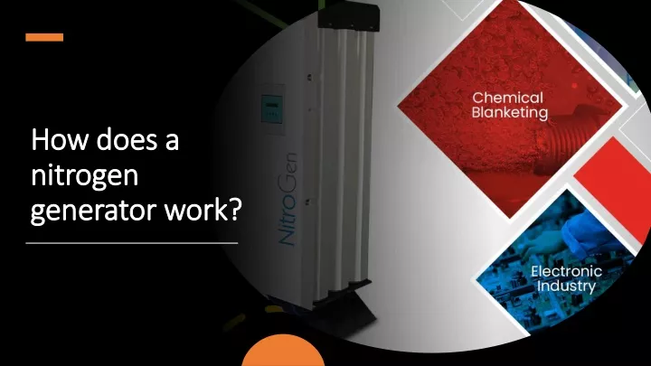 PPT - How does a nitrogen generator work? PowerPoint Presentation, free download - ID:11846898