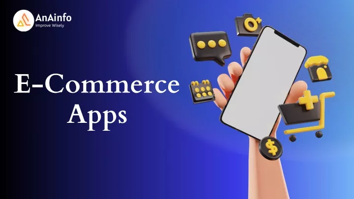 PPT - E-Commerce Apps PowerPoint Presentation, free download - ID:11849291