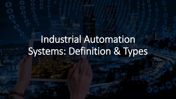 PPT - Industrial Automation Systems Definition & Types PowerPoint ...