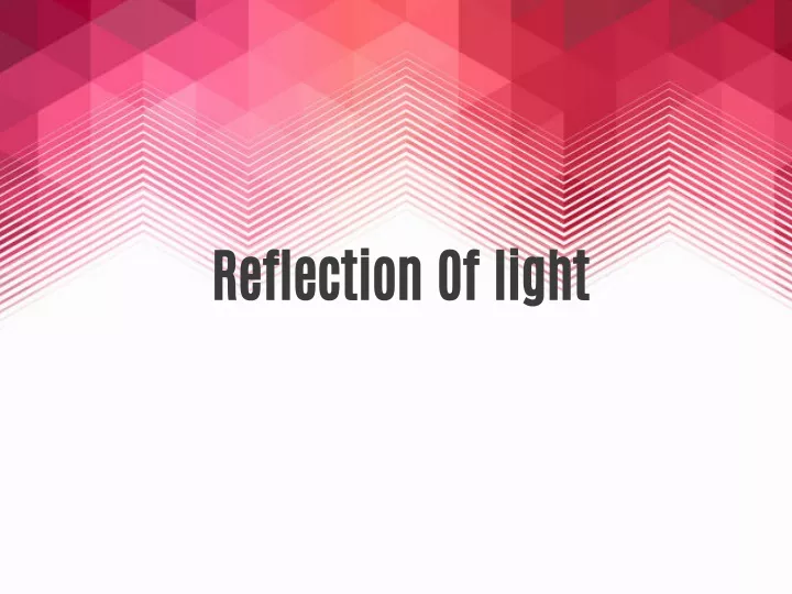 PPT - reflection of light PowerPoint Presentation, free download - ID ...