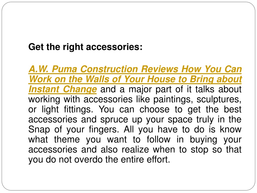 PPT - A.W. Puma Construction Reviews What You Can Do to Bring About a ...