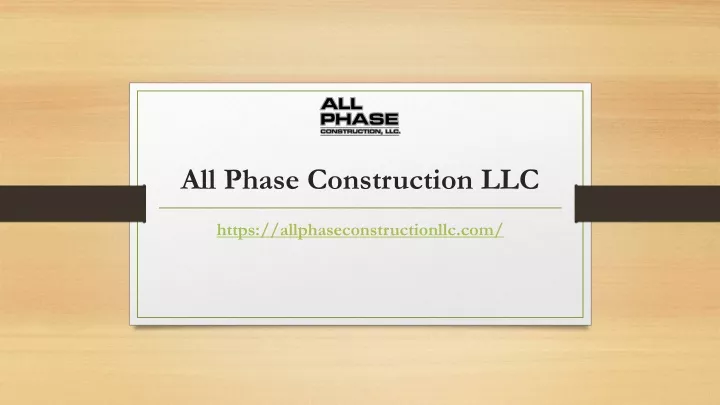 PPT - All phase construction | Allphaseconstructionllc.com PowerPoint ...