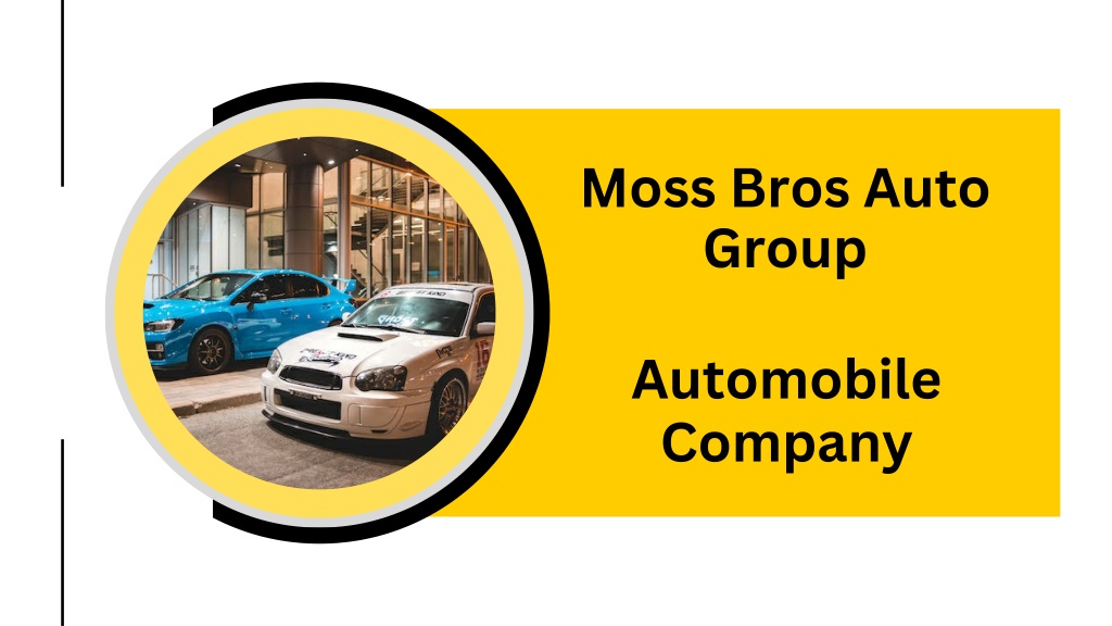 PPT - Moss Bros Auto Group - Automobile Company PowerPoint Presentation ...