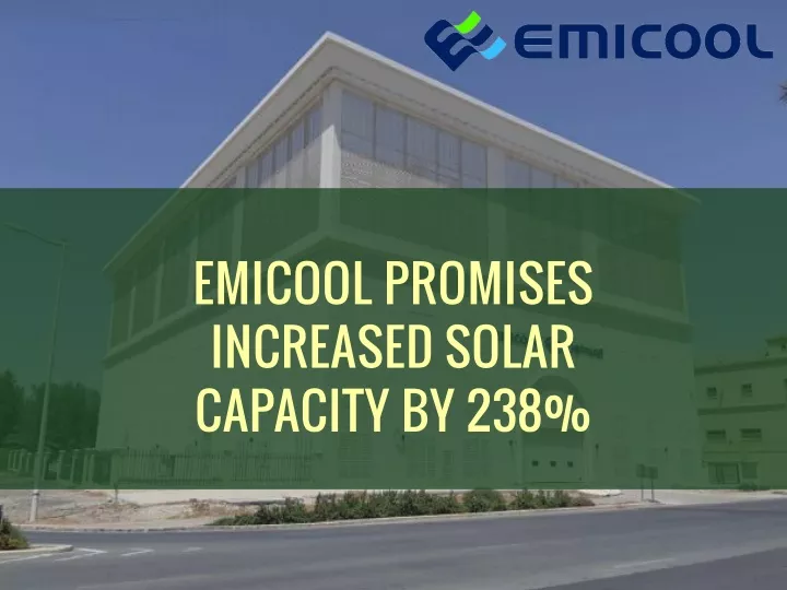 PPT - Emicool Promises increased solar capacity by 238% PowerPoint ...