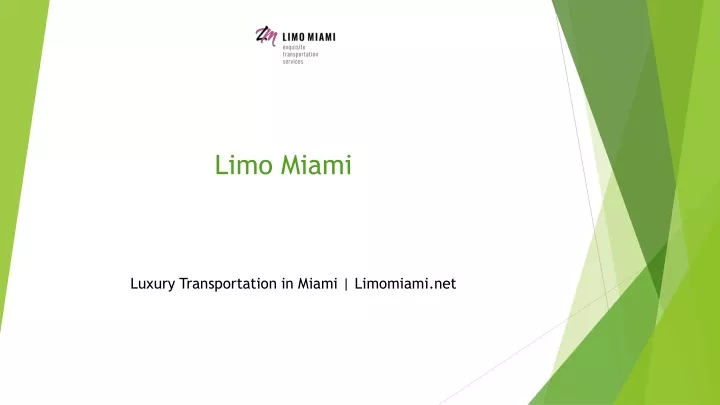 PPT - Luxury Transportation in Miami | Limomiami.net PowerPoint ...