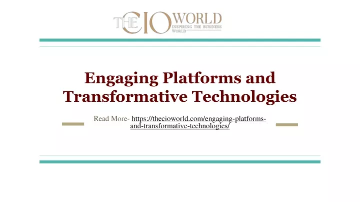 PPT - Engaging Platforms and Transformative Technologies PowerPoint Presentation - ID:11855823