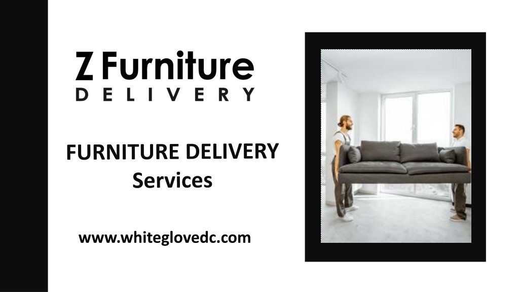 PPT - White Glove Furniture Delivery PowerPoint Presentation, free download - ID:11857444