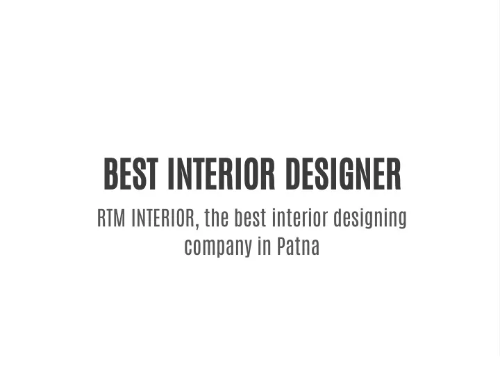 PPT - Top Interior Designer In Patna PowerPoint Presentation, free ...