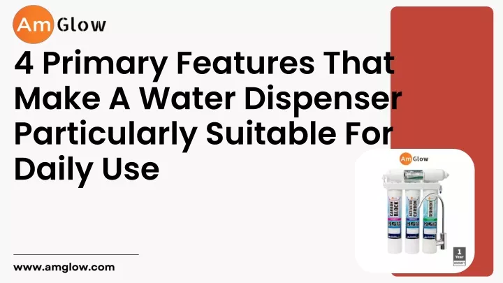 PPT - 4 Features That Make A Water Dispenser Suitable For Daily Use ...