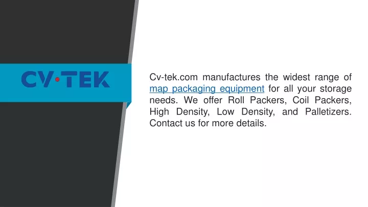 PPT - Map Packaging Equipment Cv-tek PowerPoint Presentation, free ...