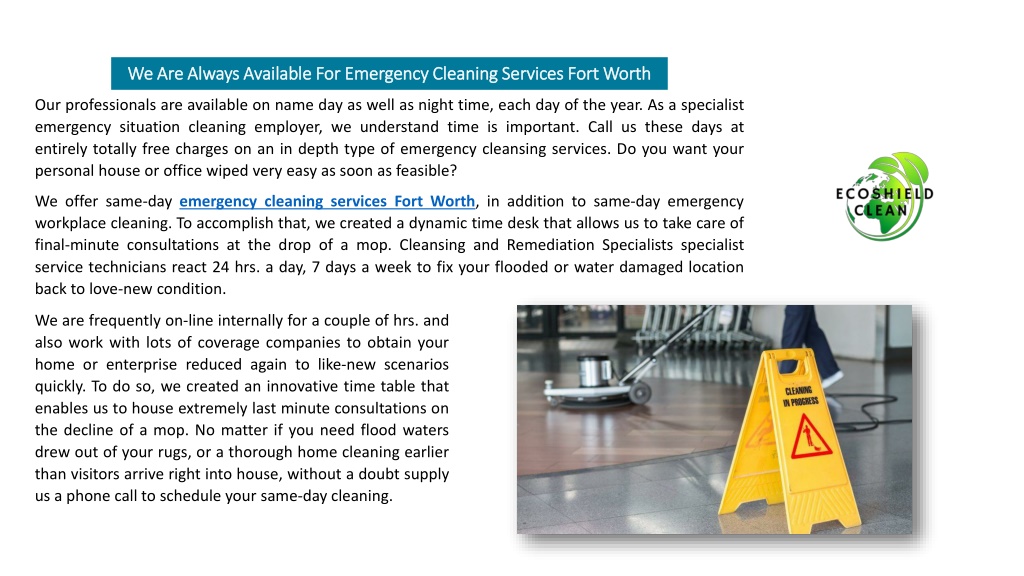 PPT - WE ARE ALWAYS AVAILABLE FOR EMERGENCY CLEANING SERVICES FORT ...