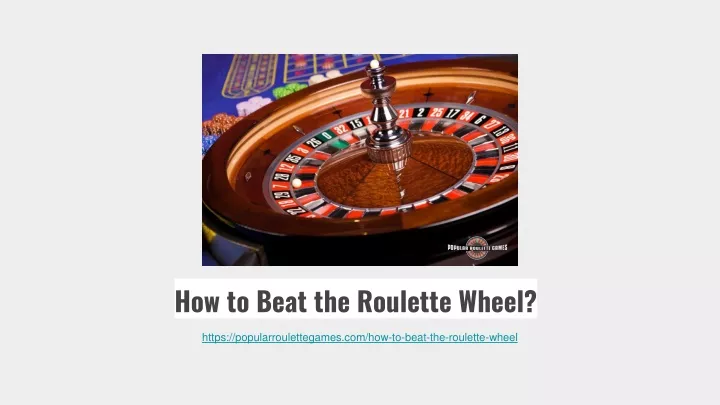 PPT - How to Beat the Roulette Wheel? PowerPoint Presentation, free ...