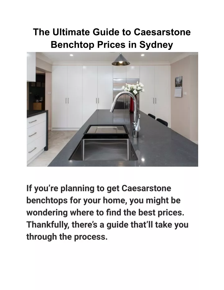 PPT - The Ultimate Guide to Caesarstone Benchtop Prices in Sydney ...