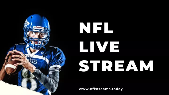 PPT - NFL LIVE STREAM PowerPoint Presentation, free download - ID:11873661