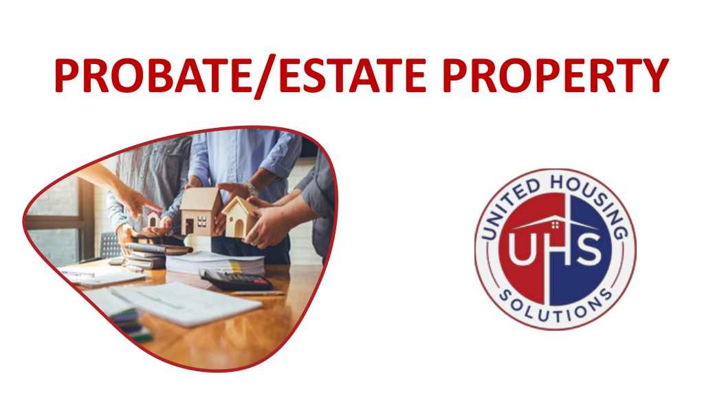 PPT - PROBATE/ESTATE PROPERTY PowerPoint Presentation, free download ...