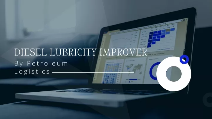 PPT - Diesel Lubricity improver | Petroleum Logistics PowerPoint ...