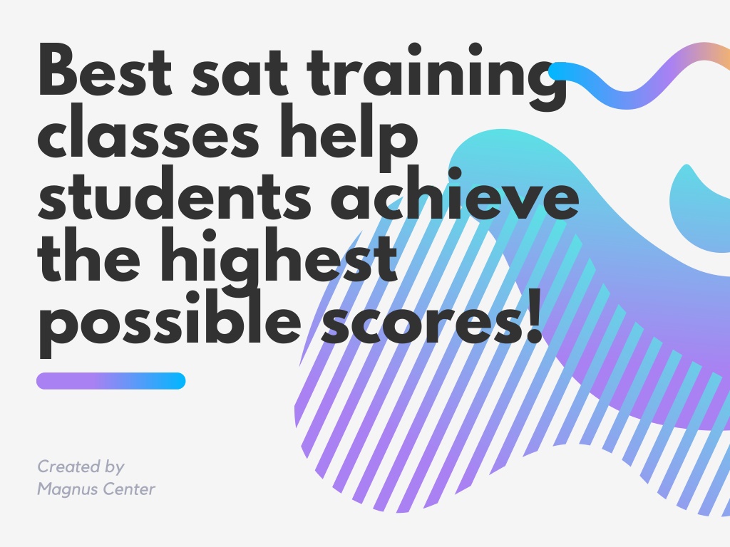 PPT - Best sat training classes help students achieve the highest ...