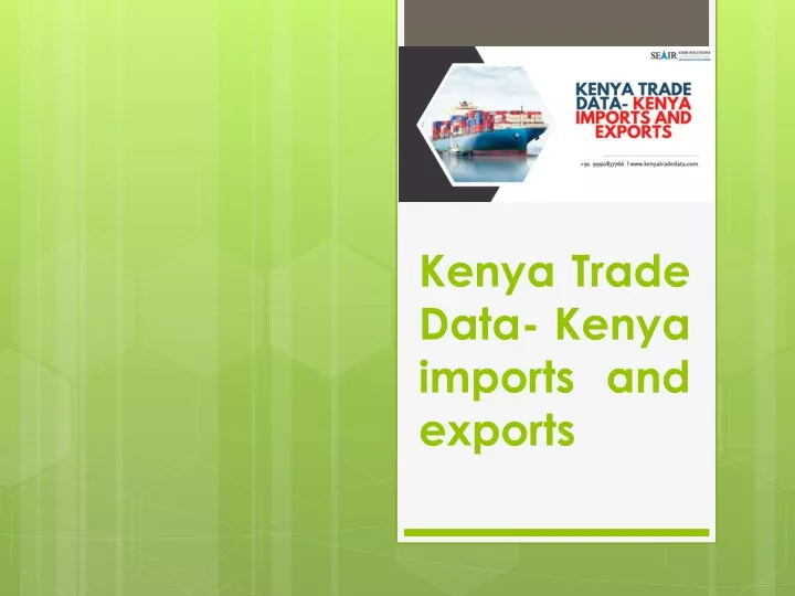 PPT - Kenya Trade Data- Kenya imports and exports PowerPoint ... PPT - Kenya Trade Data- Kenya imports and exports PowerPoint ...