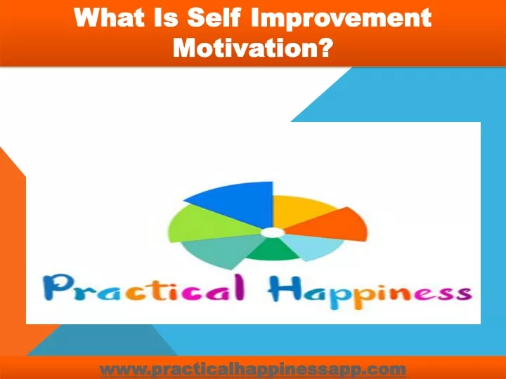 PPT - What Is Self Improvement Motivation PowerPoint Presentation, free ...