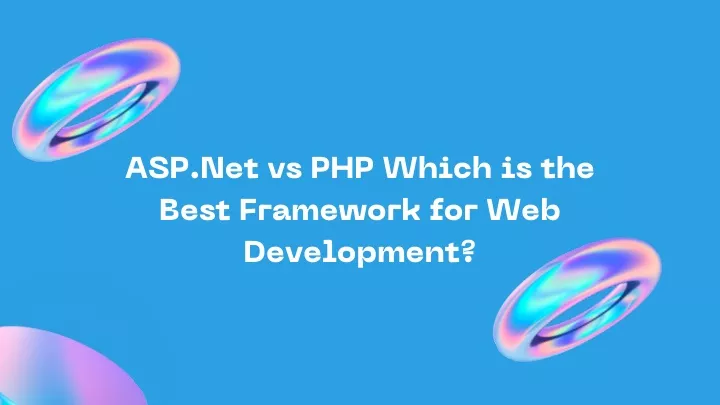 Ppt Asp Net Vs Php Choosing The Right Framework Powerpoint