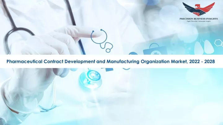 PPT - Pharmaceutical Contract Development and Manufacturing ...
