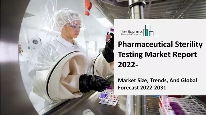 PPT - Pharmaceutical Sterility Testing Market Growth Trajectory, Key ...